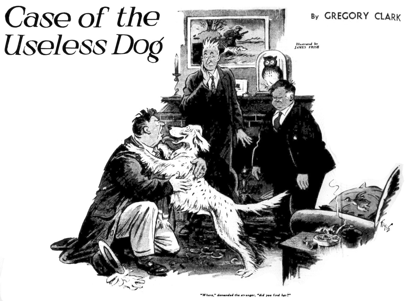Case of the Useless Dog – "Greg and Jim"